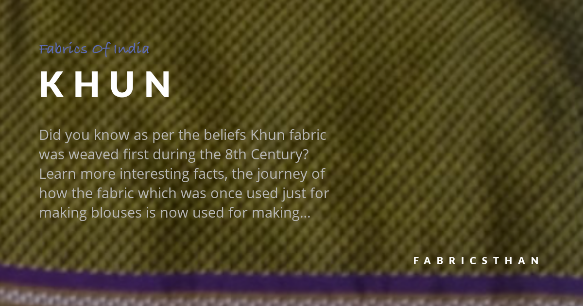 Khun | Fabricsthan | Fabrics Of India